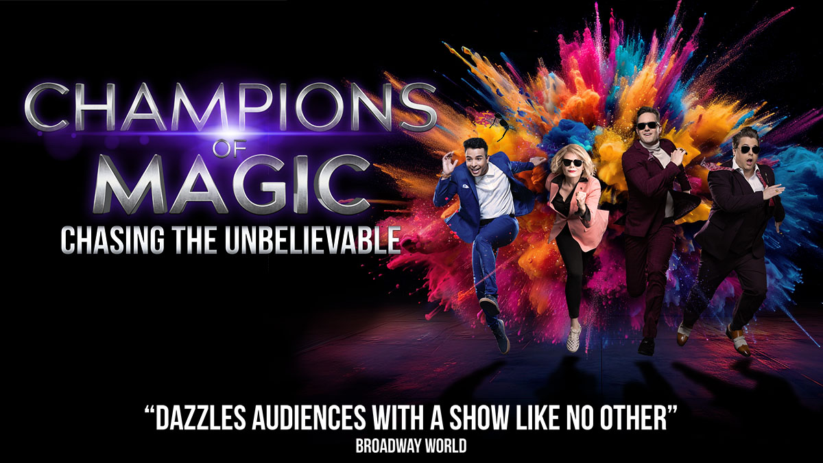 Champions of Magic – Center Stage Entertainment